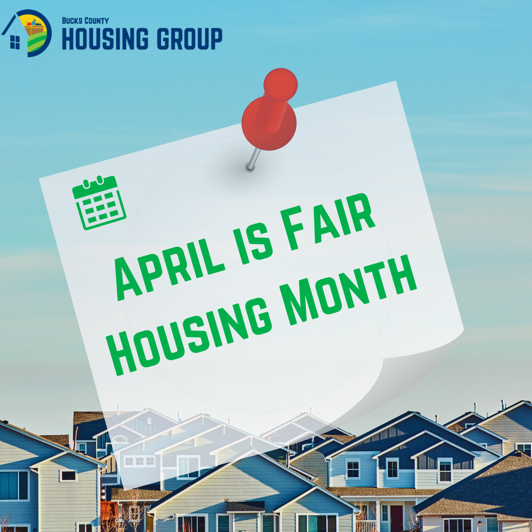 Celebrating Fair Housing Month - Bucks County Housing Group